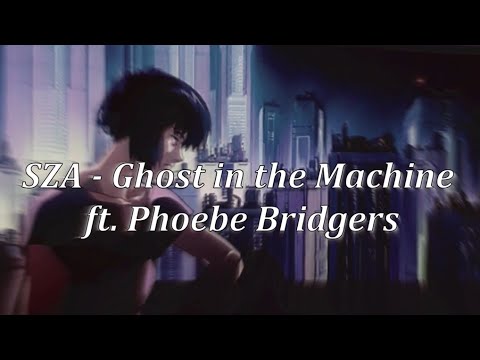 SZA - Ghost in the Machine Ft. Phoebe Bridgers (Lyrics) - YouTube