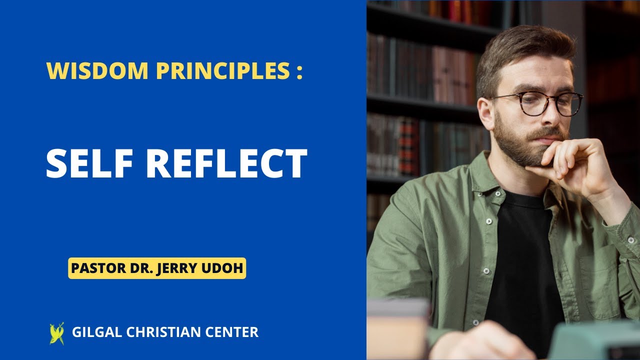 Self Reflect (Word) Gilgal Christian Center - YouTube