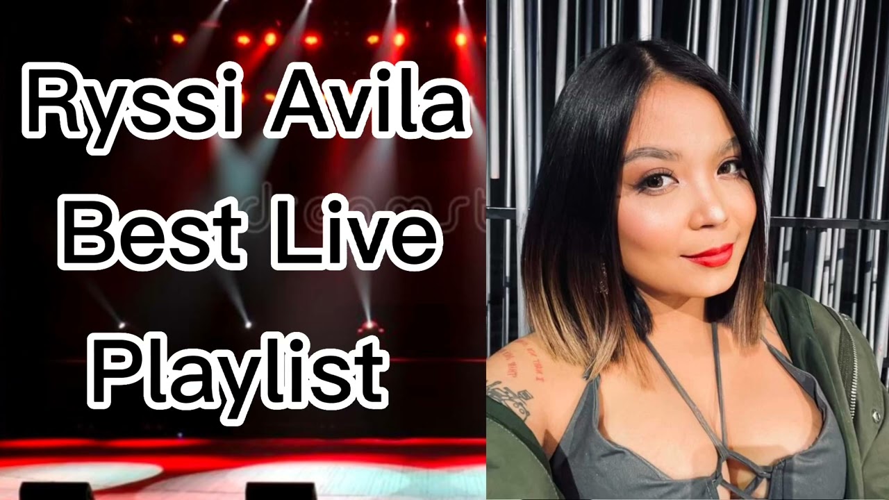 Ryssi Avila Best Live Music Playlists - YouTube