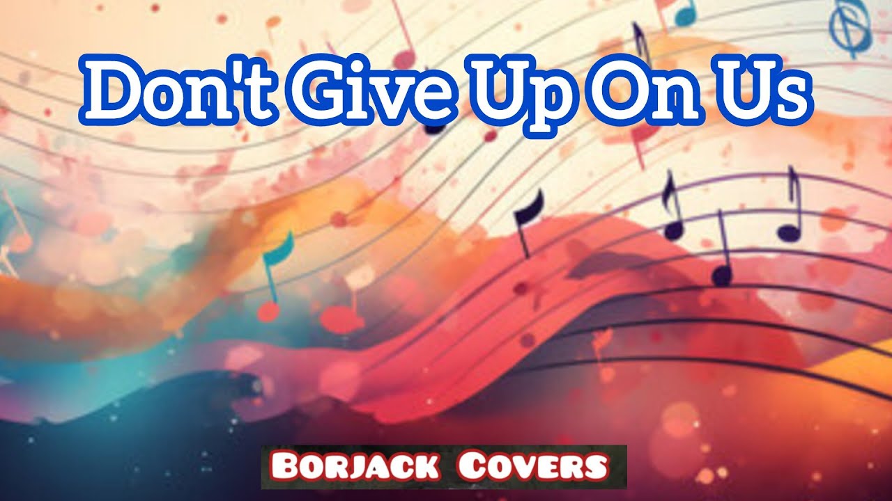 David Soul | Don't Give Up On Us with Lyrics (A Borjack Cover) - YouTube