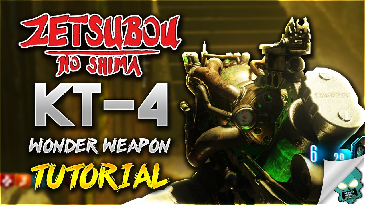 Black Ops 3 Zombies: KT-4 WONDER WEAPON TUTORIAL! (Zetsubou No Shima ...