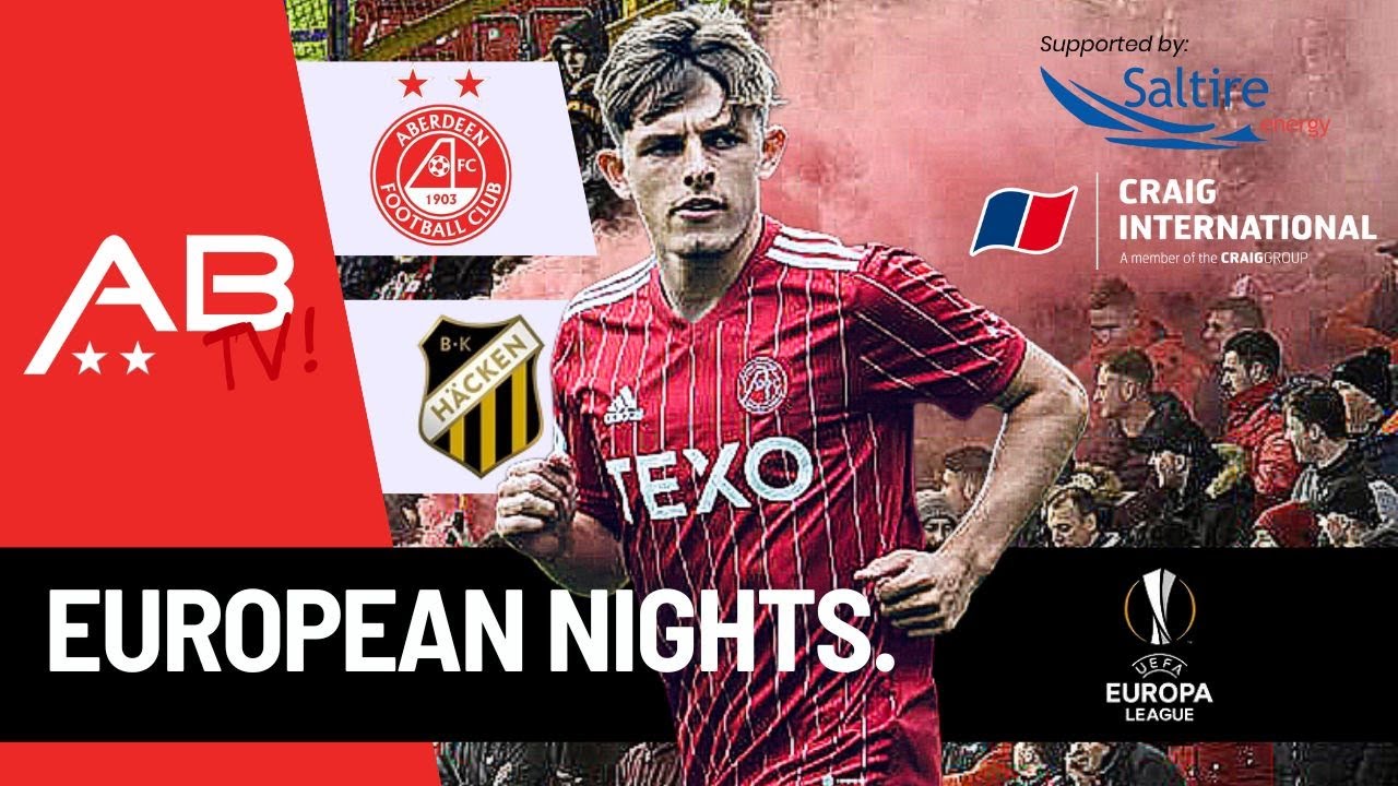 Aberdeen v BK Hacken European Nights 2nd Leg. - YouTube