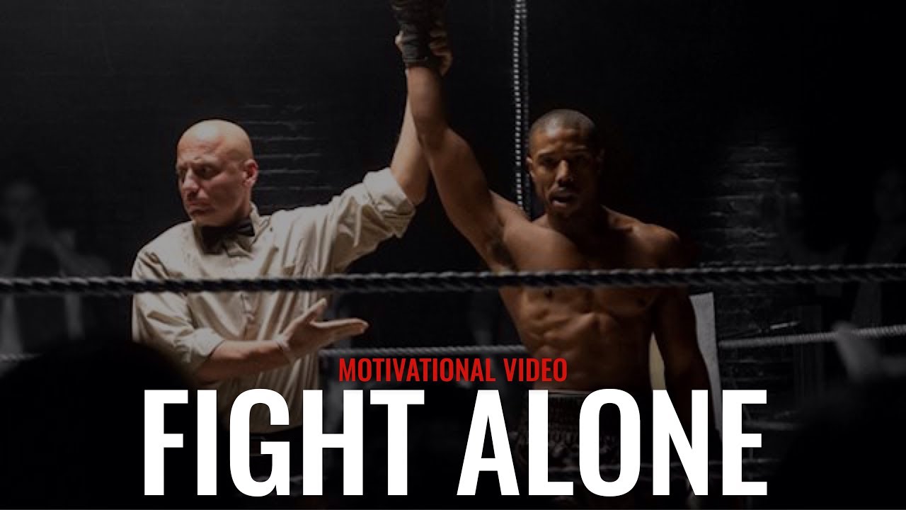 FIGHT ALONE | Motivational Video - YouTube
