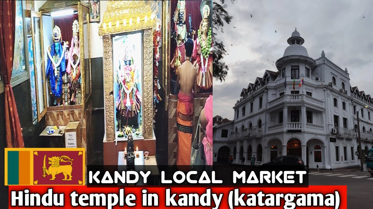 Hindu temple in Kandy 🇱🇰 | Kandy local market | First day in Kandy ...