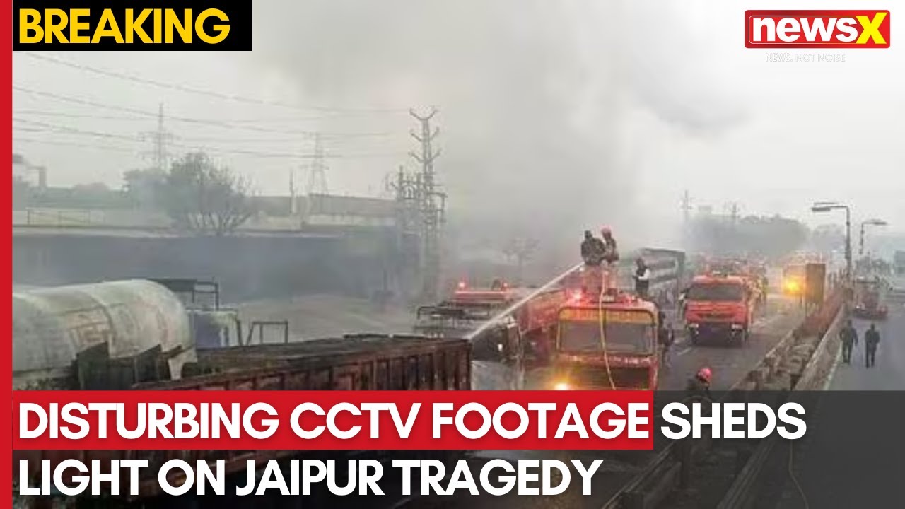 Jaipur Fire Tragedy | Horrific CCTV Footage Reveals Impact | What Led ...