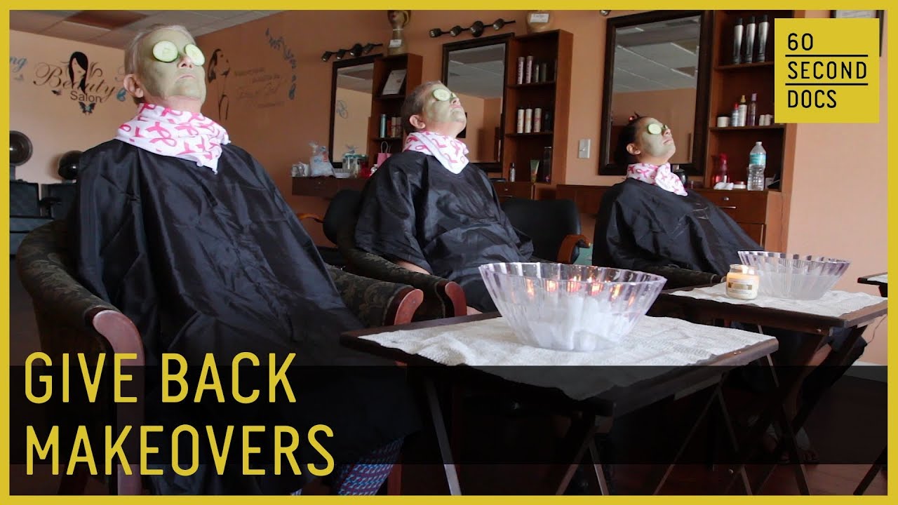 Give Back Makeovers | Giving Hands Foundation // 60 Second Docs - YouTube