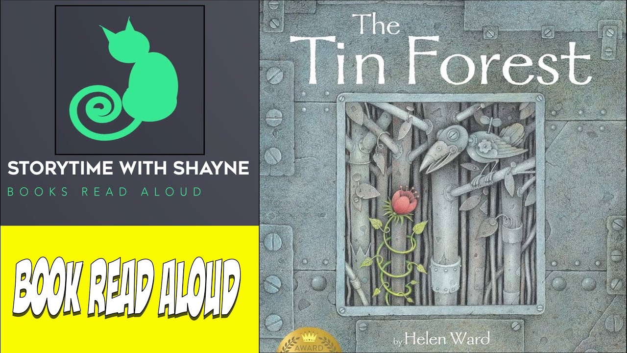 The Tin Forest - By Helen Ward | Storytime Delight: Picture Book Read ...