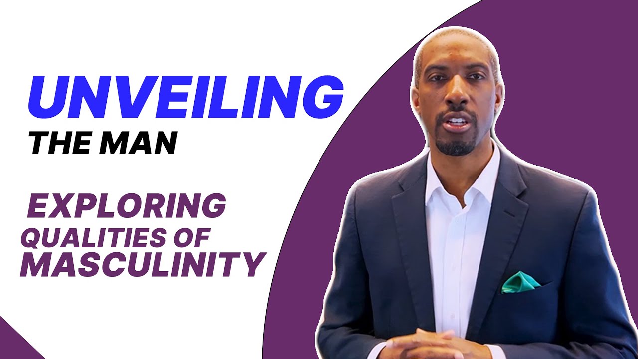 Unveiling the Man Within: Exploring the Three Core Qualities of True ...