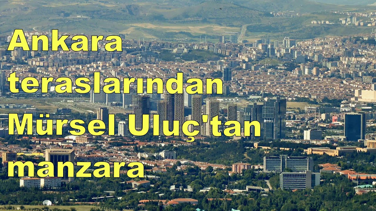 Mürsel Uluç Mah.'den . Ankara terası (01.07.2023) - YouTube
