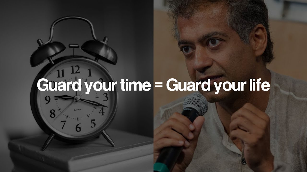 Guard your time, it's all you have | Naval Ravikant - YouTube