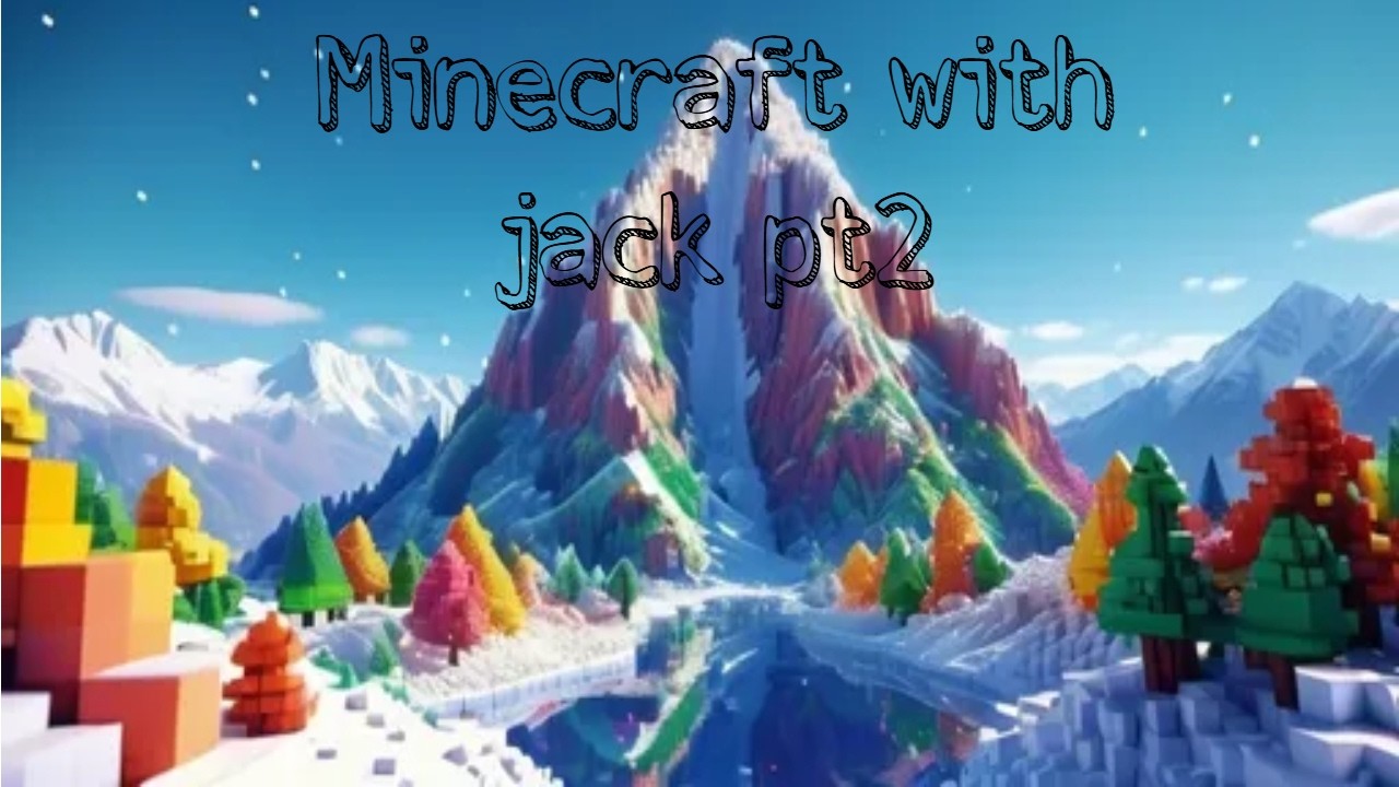 Minecraft with jack pt2 - YouTube