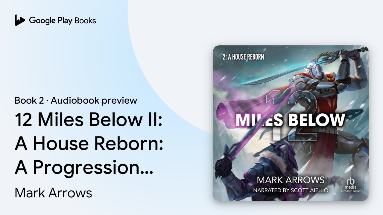 12 Miles Below II: A House Reborn: A… Book 2 by Mark Arrows · Audiobook ...