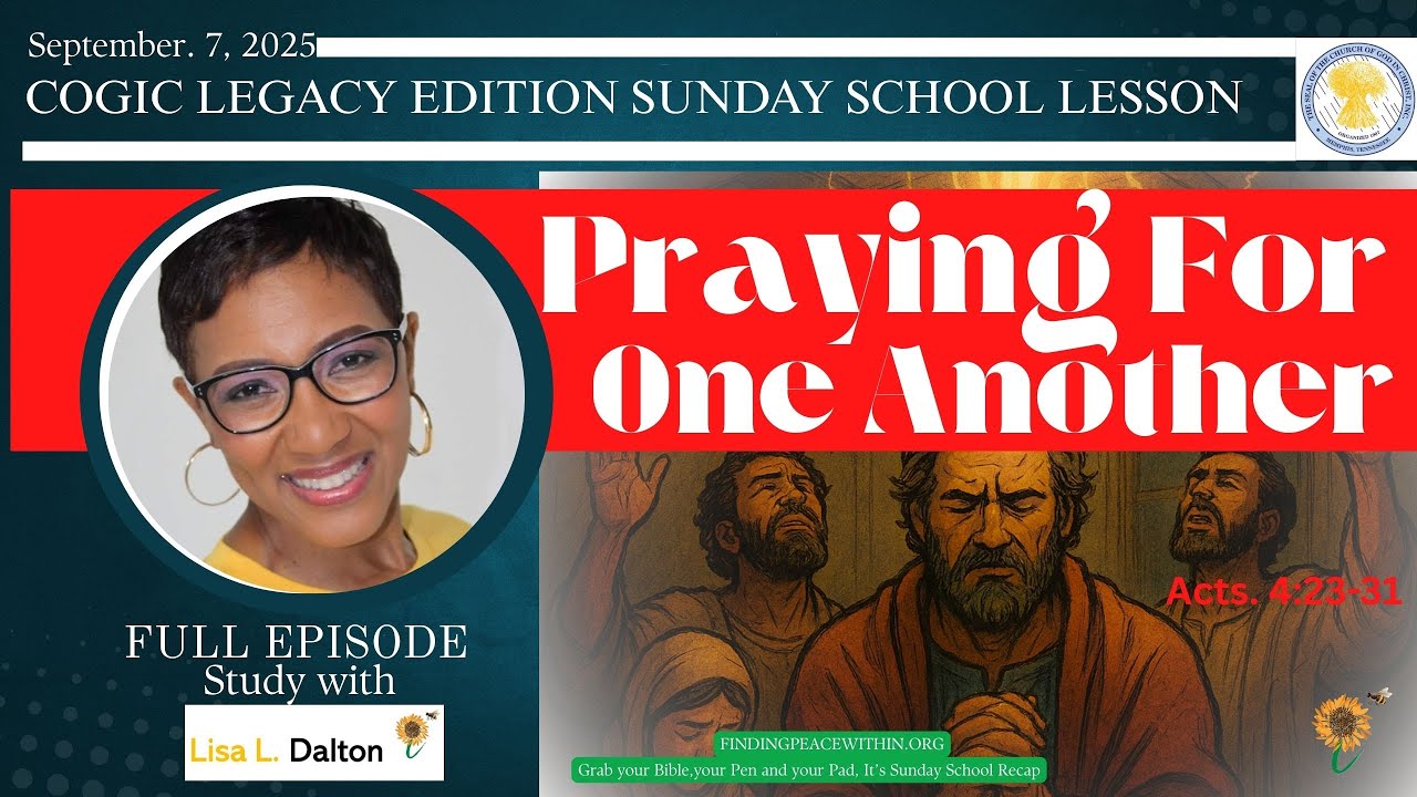 Praying for One Another, Acts 4:23-31,Sept. 7, 2025,COGIC Legacy Sunday ...