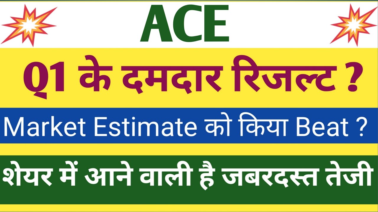Ace Q1 Results 2026 | Ace Results Today | Ace Share Latest News ...
