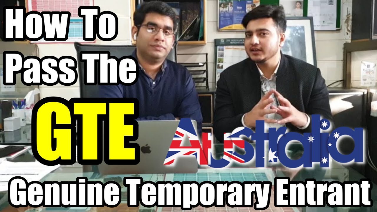 How To Pass The GTE ? Genuine Temporary Entrant | Study In Australia ...