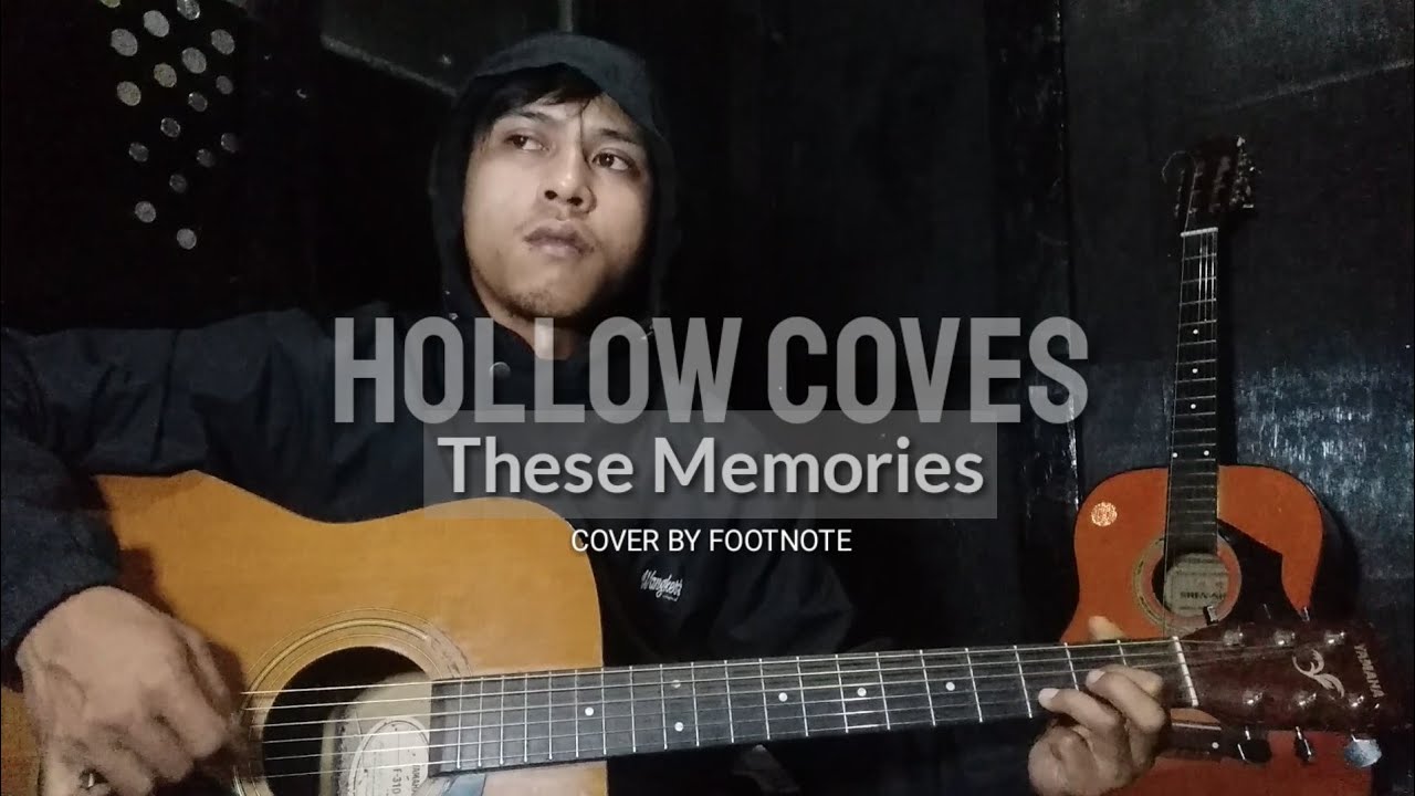 HOLLOW COVES - THESE MEMORIES | COVER by Footnote (Live Video) - YouTube