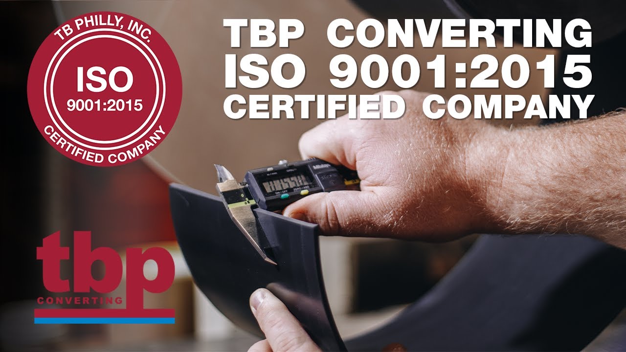 TBP Converting | ISO Certified Company 9001:2015 | Quality is at the Forefront of Everything We ...