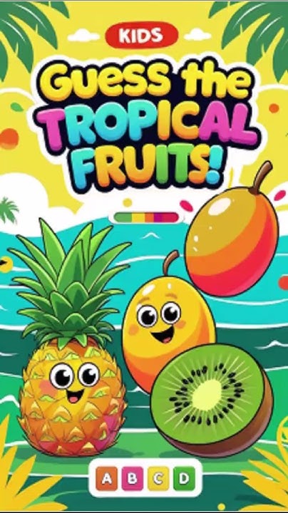 Tropical Fruits Pineapple, Kiwi, Mango Quiz for Kids | Fun and ...