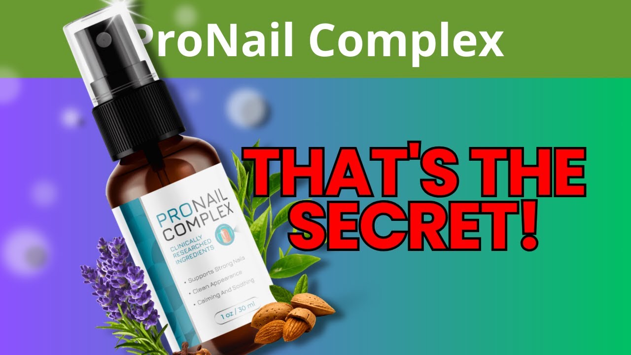 The Secret to Healthy Nails ProNail Complex Explained - YouTube