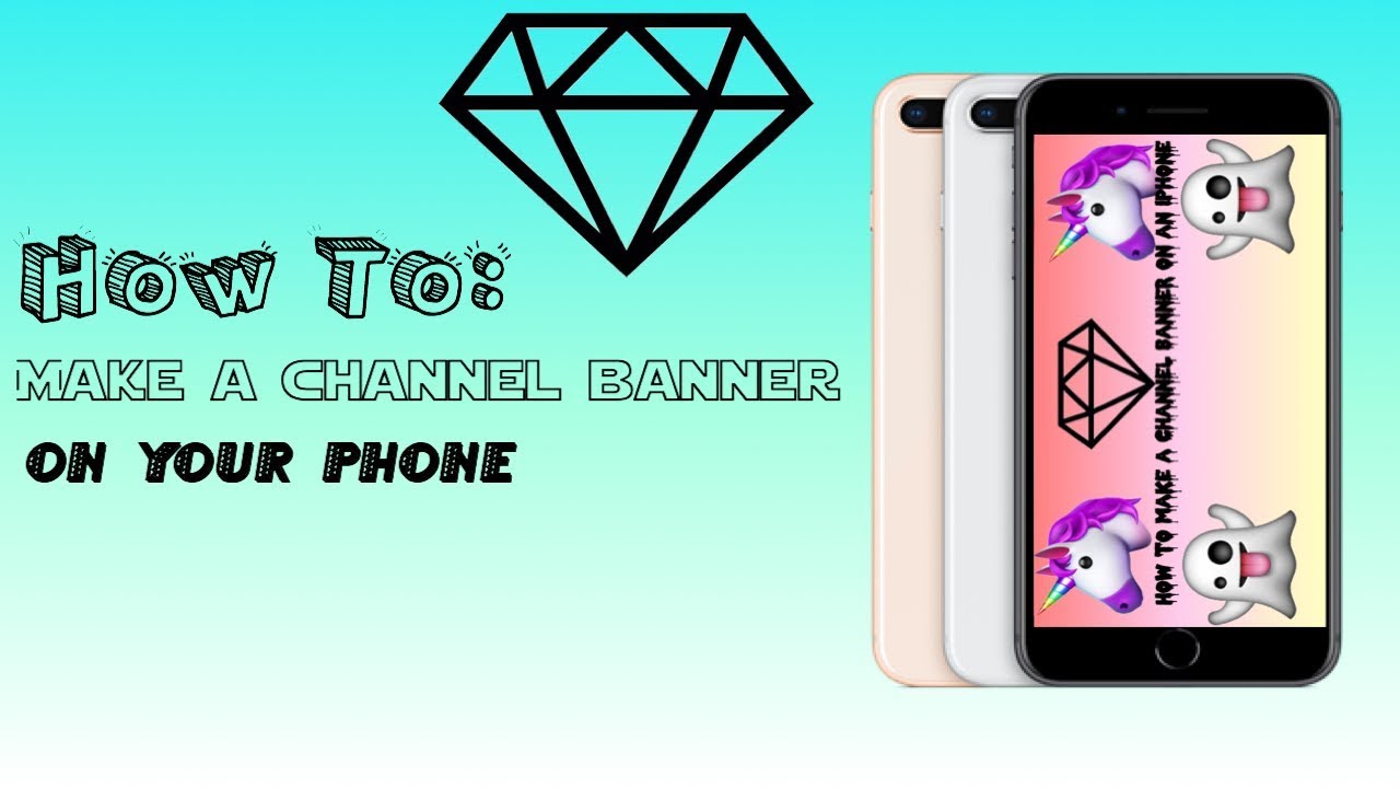 How to Make a Channel Banner on Your Phone - YouTube