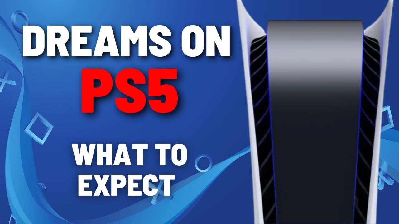 5 Features Dreams PS5 Update HAS To Have - YouTube