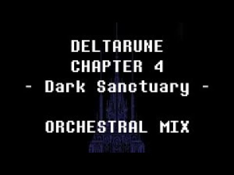 DELTARUNE Chapter 4 OST - Dark Sanctuary (Orchestral Remix) - YouTube