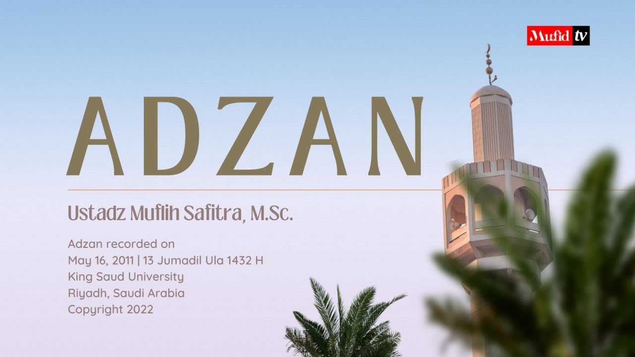 Adzan Muflih Safitra | Recorded on May 16, 2011 (1432H) | King Saud ...