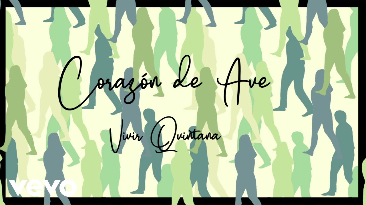 Vivir Quintana - Corazón de Ave (Lyric Video) - YouTube
