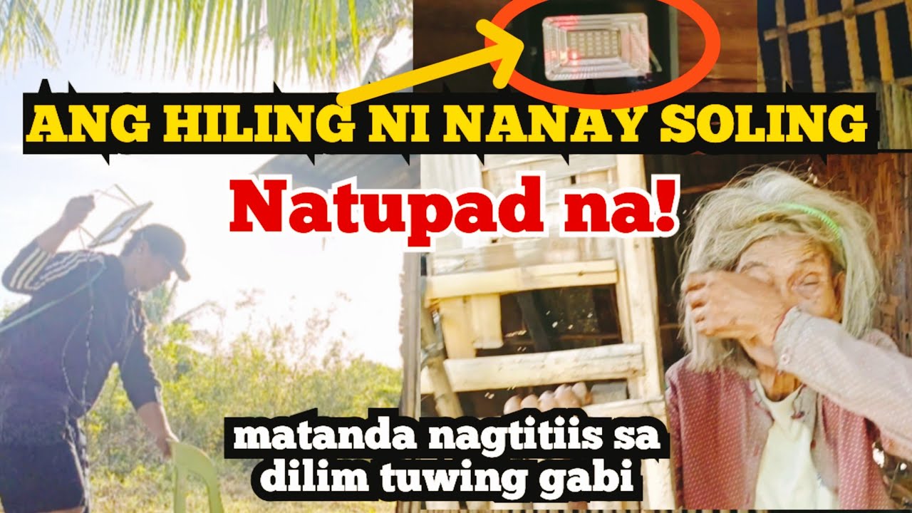 NATUPAD NA ANG HILING NI NANAY SOLING! ANG MATANDANG NAGTITIIS SA DILIM ...