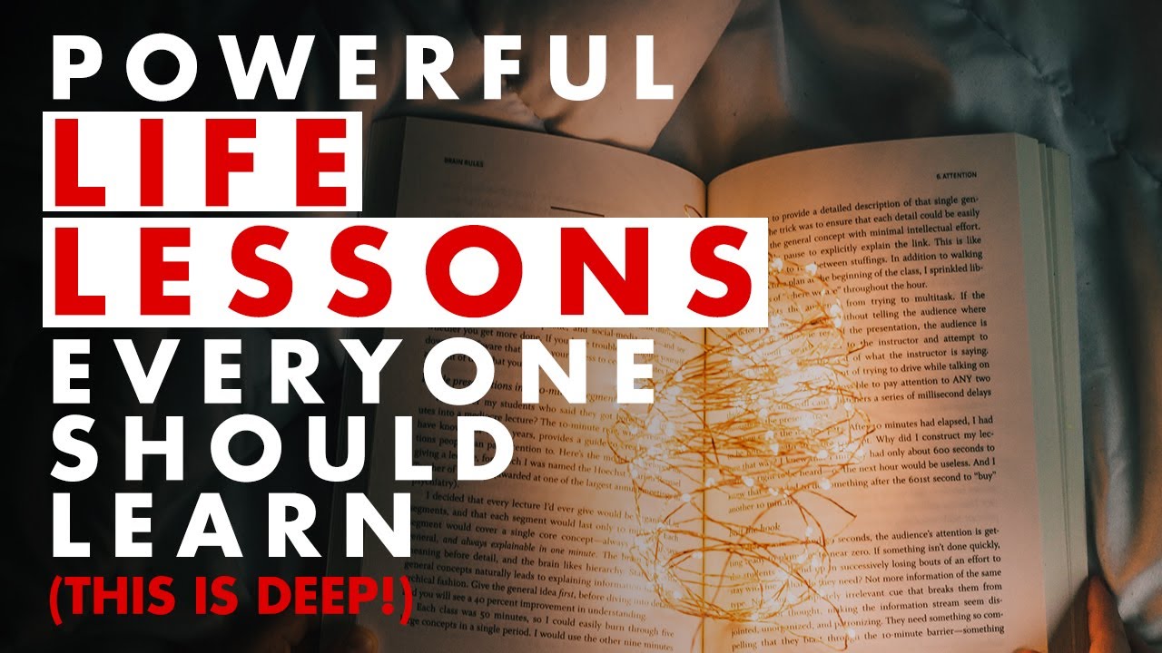 Powerful Life Lessons Everyone Should Learn (This is deep!) - YouTube