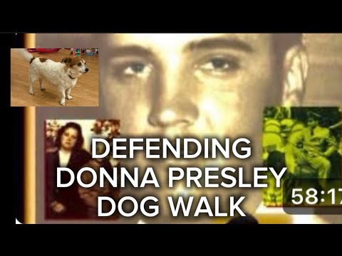 DEFENDING DONNA PRESLEY DOG WALK - ELVIS PRESLEY - FANS SEARCH FOR THE ...