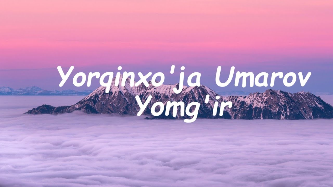 Yomg'ir (Lyrics) - Yorqinxo'ja Umarov - YouTube