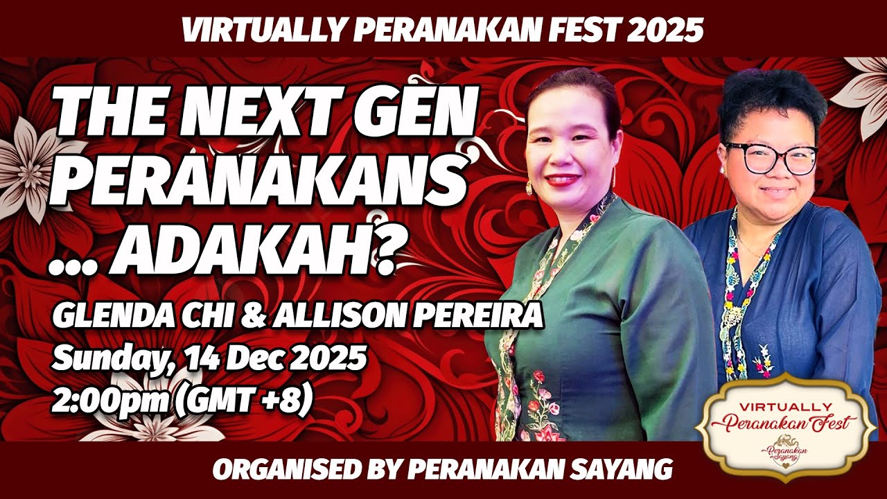 VPF2025 - 'The Next Gen Peranakans... ada kah?' - Glenda Chi and ...
