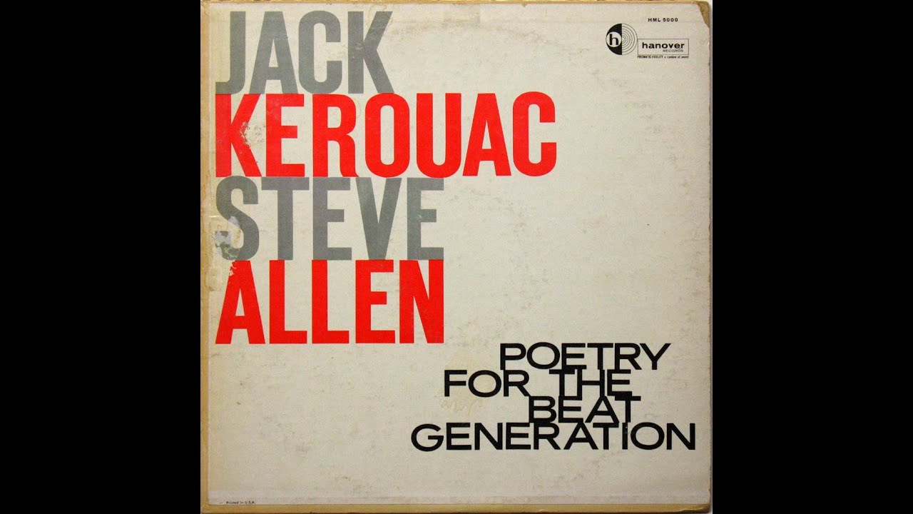 Poetry for The Beat Generation - Jack Kerouac & Steve Allen (1957 ...