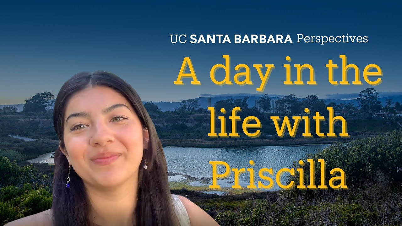 UCSB Perspectives: A Day in the Life with Priscilla - YouTube