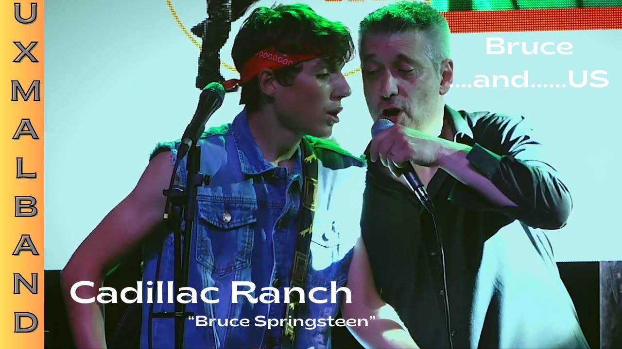 Cadillac Ranch - Bruce Springsteen cover - UXMALBAND - Bruce & US 27 05 ...