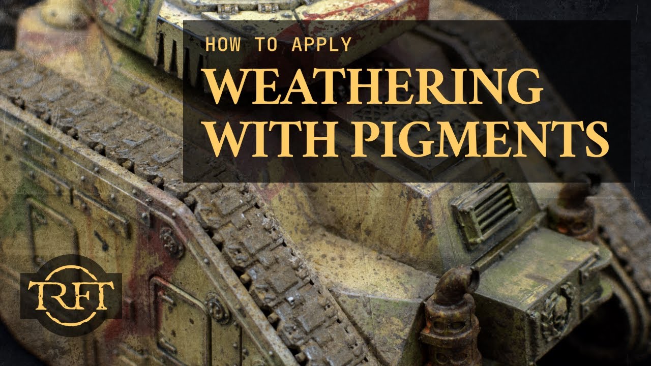 How do I Apply Weathering PIGMENTS? | How to Paint Warhammer Tanks ...