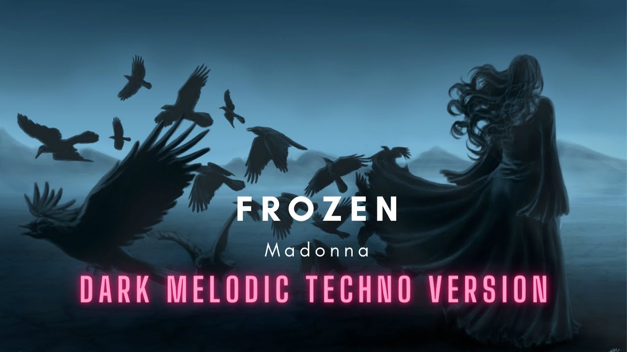 Madonna - Frozen (dark version by Nic Rumi | Melodic Techno ...