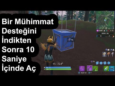 Bir Mühimmat Desteğini İndikten Sonra 10 Saniye İçinde Aç (Ez Ve Kap Görevleri) Fortnite 10. Sezon