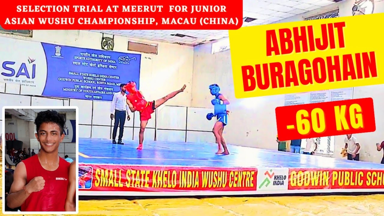 Abhijit Buragohain (ASM) -60 kg Final # Indian team selection for Junior Asian Wushu ...