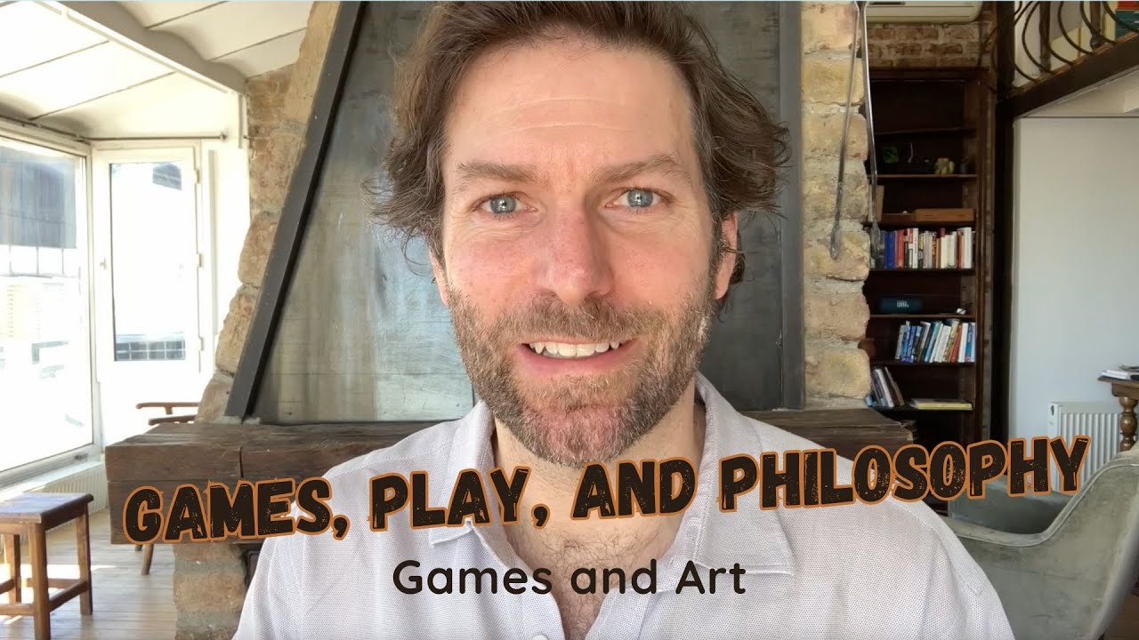 Games, Play, and Philosophy 2/4: Games and Art - YouTube