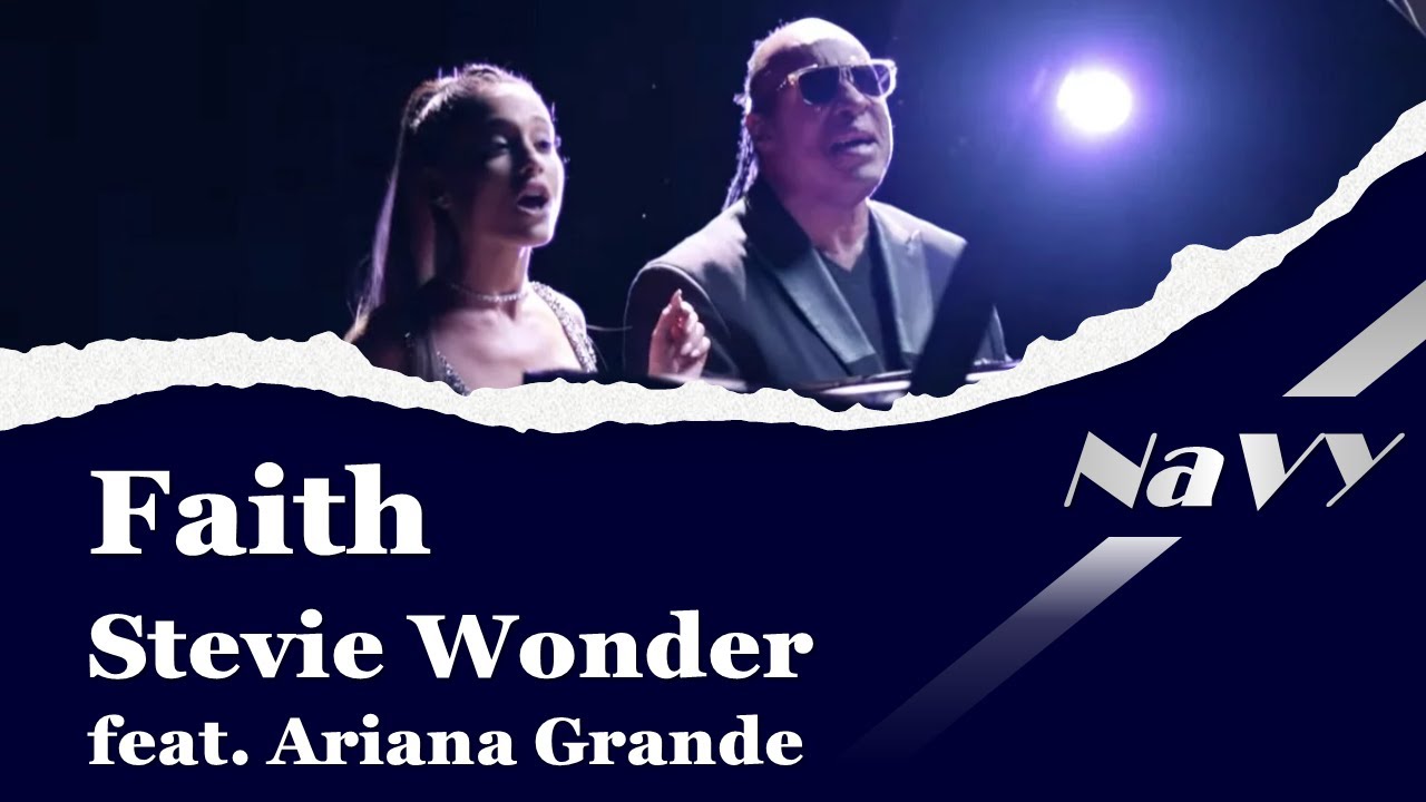 【Lyrics / 和訳】 Faith ‐ Stevie Wonder feat. Ariana Grande - YouTube