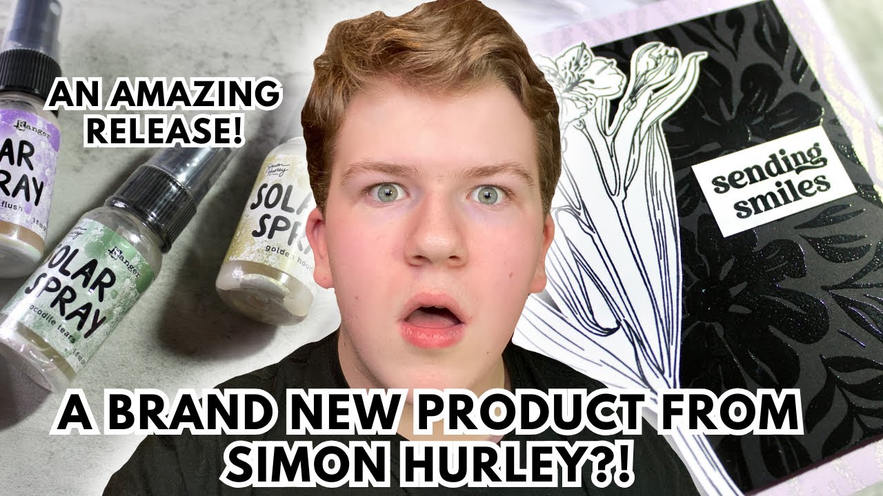 Shining Bright with Simon Hurley’s Solar Spray & New Releases! - YouTube