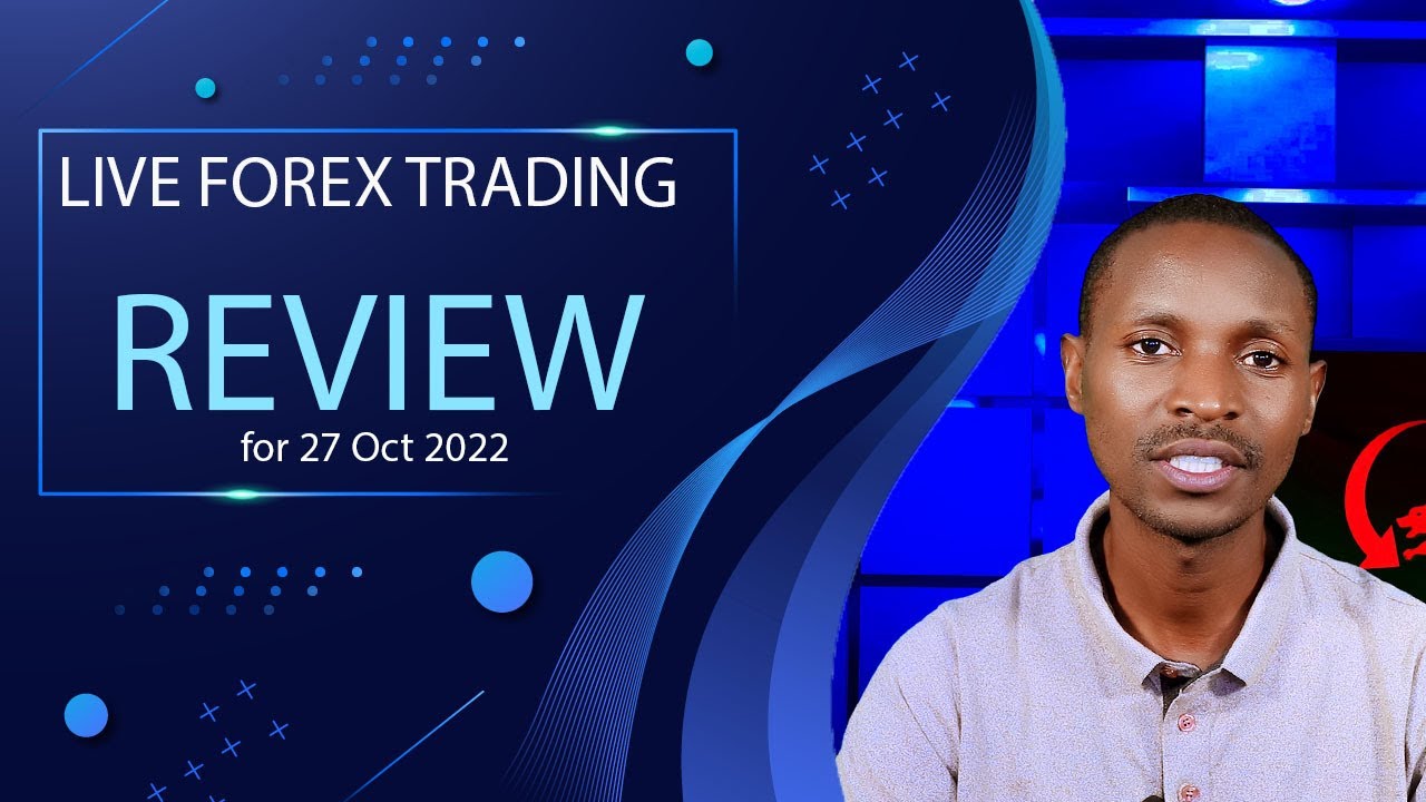 Live forex trading review for 27 Oct 2022 - YouTube
