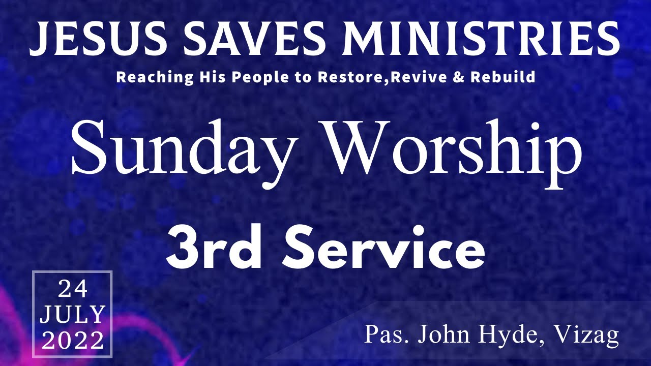 JSM Sunday Worship | 17th Jul 2022 | 3rd Service - YouTube