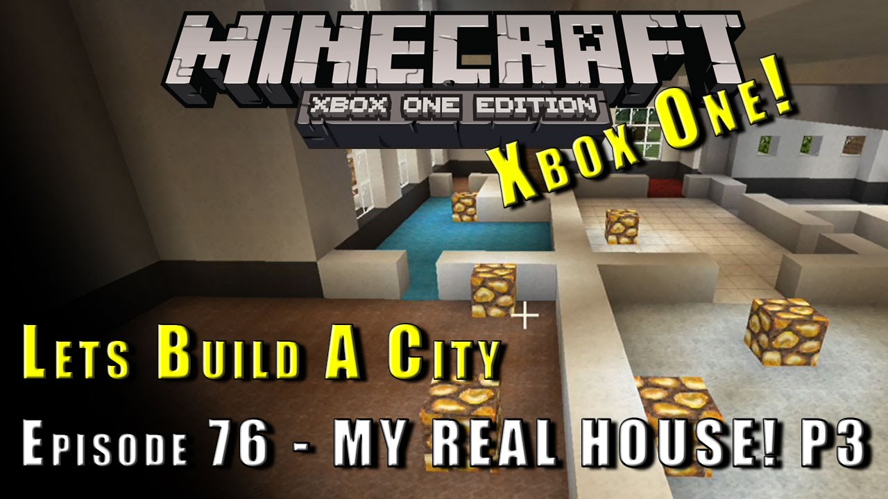 Minecraft :: Lets Build A City :: My Real Life House P3! :: E76 - YouTube