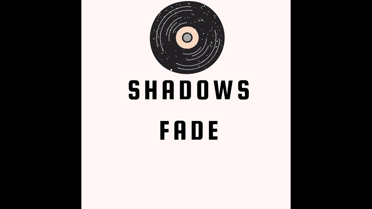 Shadows Fade-Melody Nest - YouTube