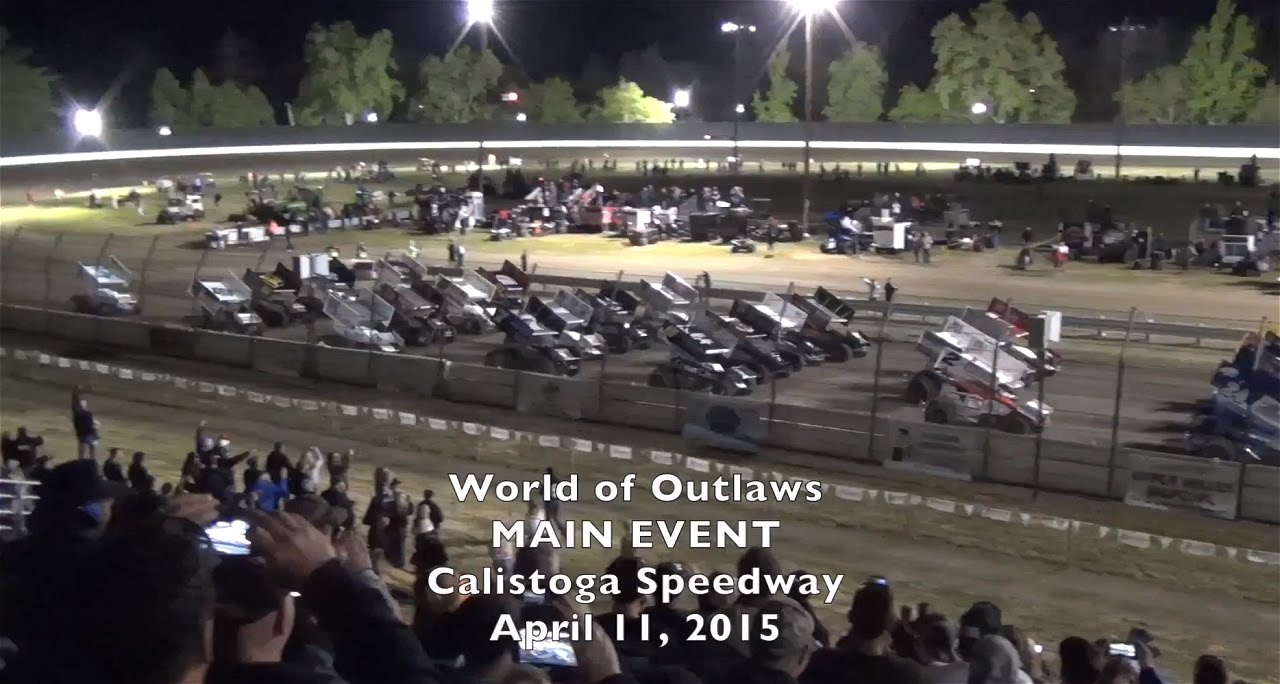 World of Outlaws MAIN 4-11-15 Calistoga Speedway - WOO - YouTube