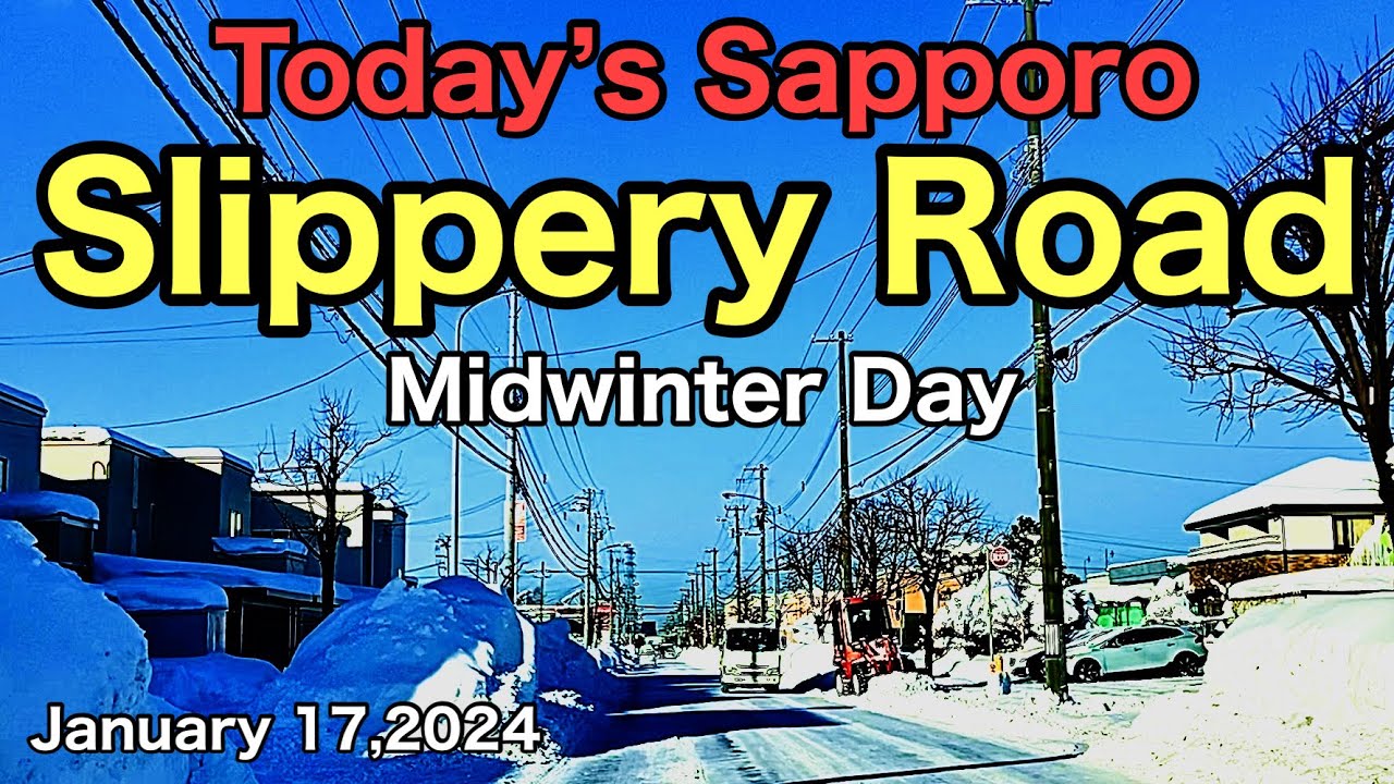 Today’s Sapporo.Slippery road.Midwinter Day.January 17,2024.Japan - YouTube