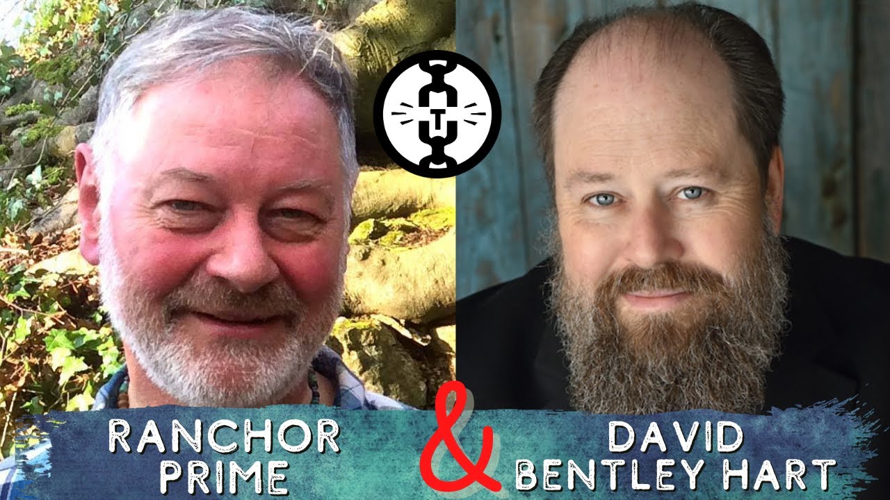 David Bentley Hart & Ranchor Prime | Discussion: Our Relationship With ...